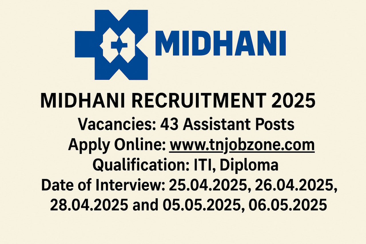 MIDHANI Recruitment 2025 - Apply for 43 Assistant Posts (Walk-in Interview)