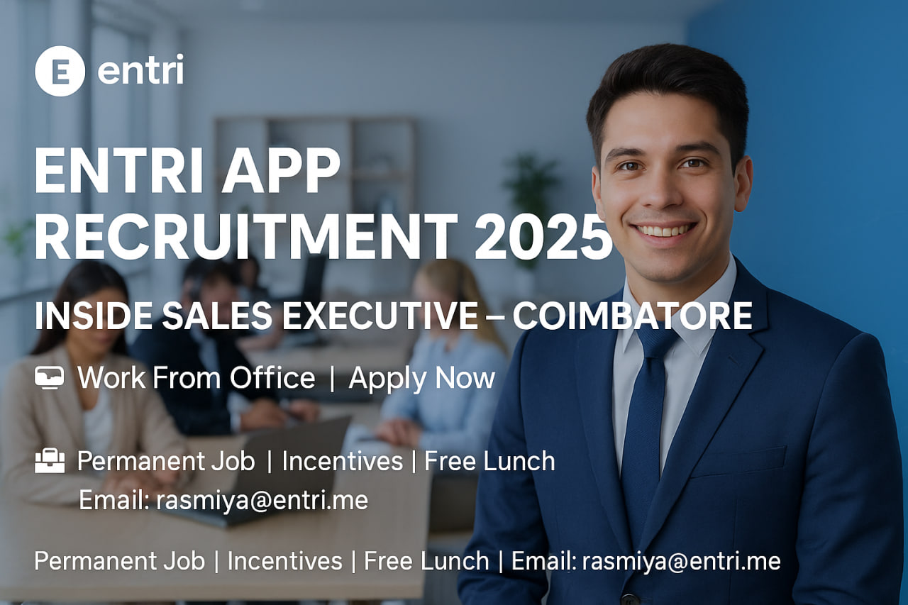 Entri App Recruitment 2025 | Inside Sales Jobs Now Coimbatore