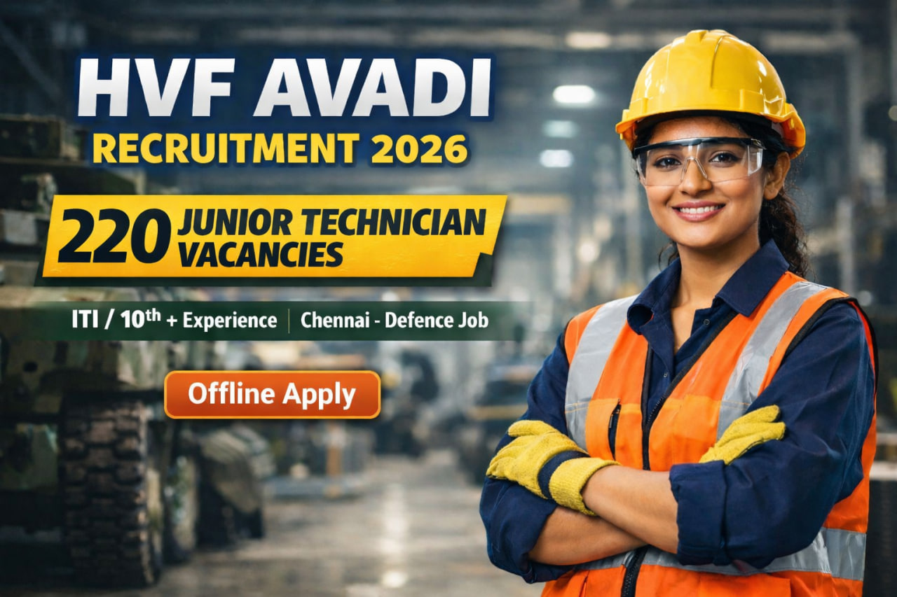 Big Opportunity! HVF Avadi Recruitment 2026 – 220 Junior Technician Jobs