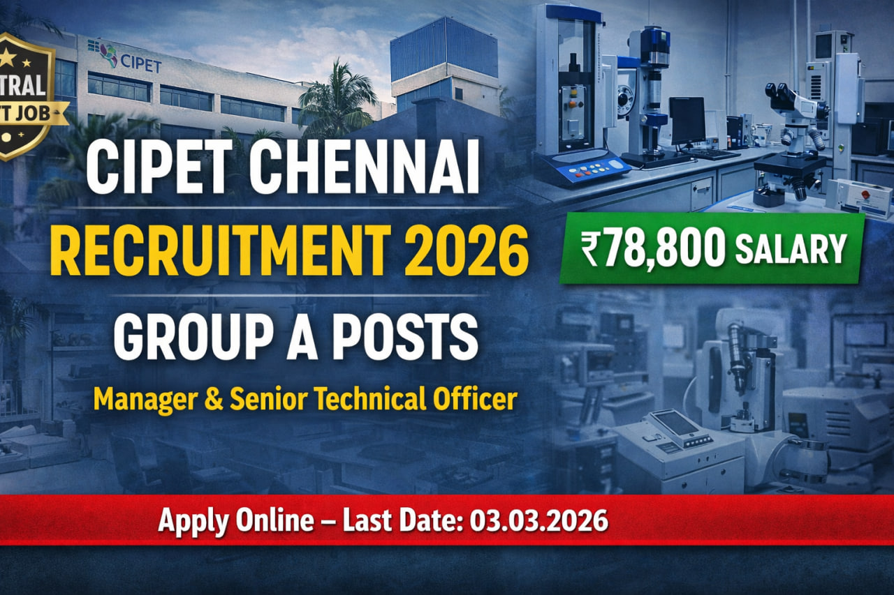 CIPET Chennai Recruitment 2026 – Golden Massive Manager & Senior ...